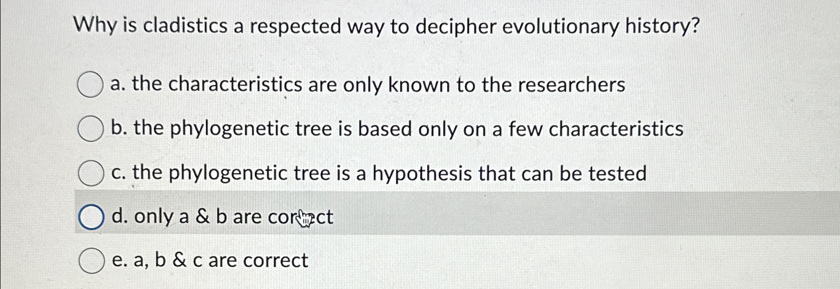 Solved Why is cladistics a respected way to decipher | Chegg.com