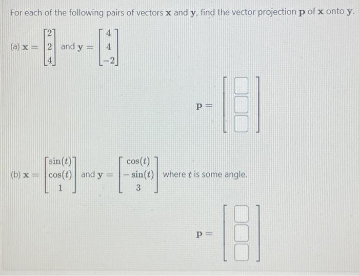 Solved For each of the following pairs of vectors x and y, | Chegg.com