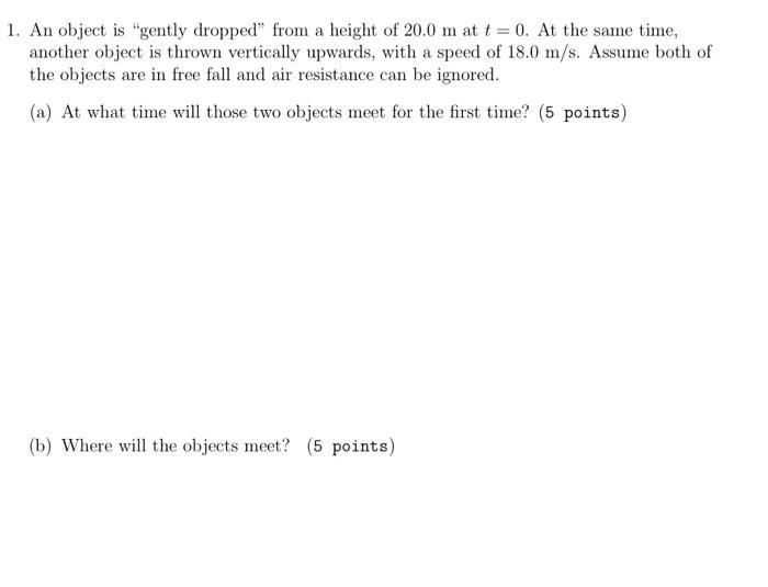 Solved 1. An object is "gently dropped" from a height of | Chegg.com