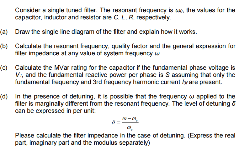 Solved Consider a single tuned filter. The resonant | Chegg.com