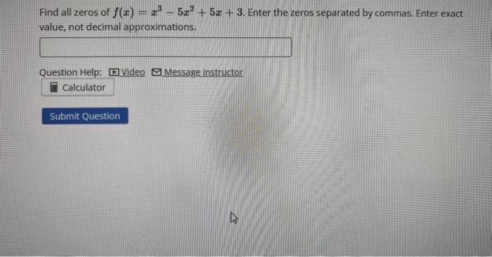 Solved Find all zeros of f(x)=x3−5x2+5x+3. Enter the zeros | Chegg.com