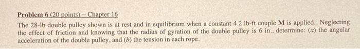 Solved Problem 6 (20 points) - Chapter 16 The 28−lb double | Chegg.com