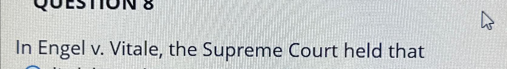 In Engel v. ﻿Vitale, the Supreme Court held that | Chegg.com