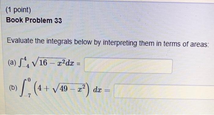 Solved Evaluate the integrals below by interpreting them in | Chegg.com