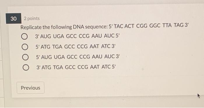 Solved 30 2 points Replicate the following DNA sequence: | Chegg.com