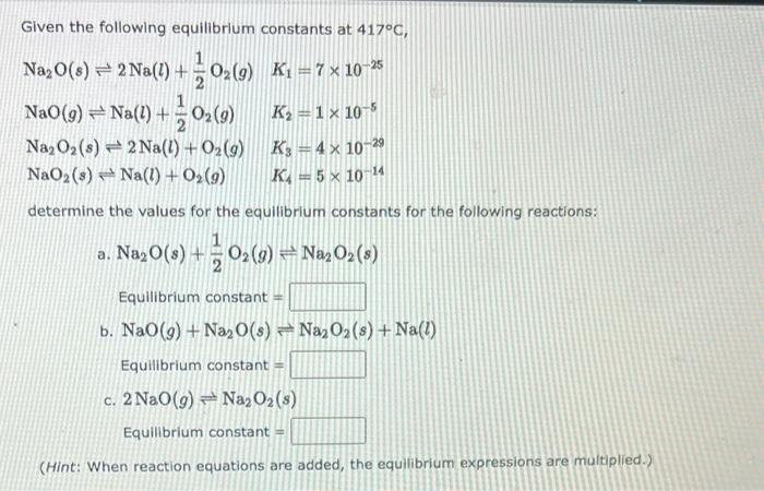 Solved Given the following equilibrium constants at 417∘C, | Chegg.com