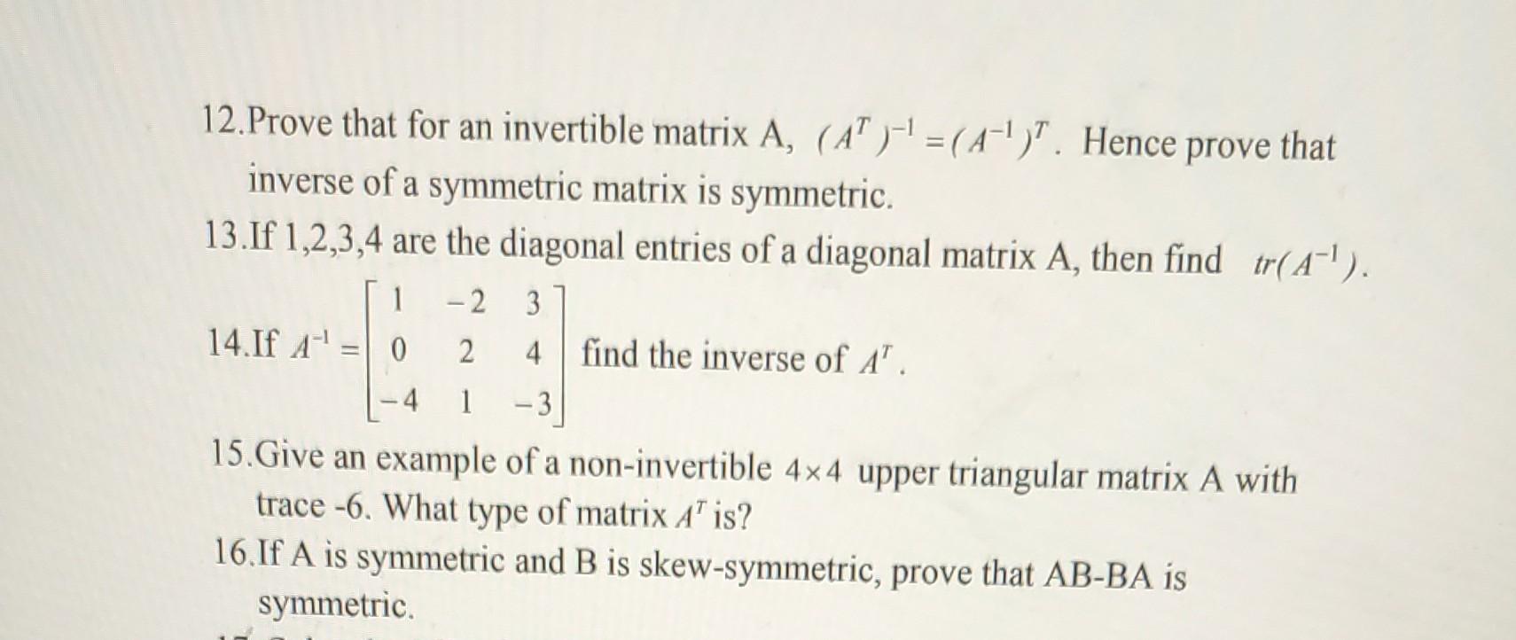 Solved 12.Prove that for an invertible matrix | Chegg.com