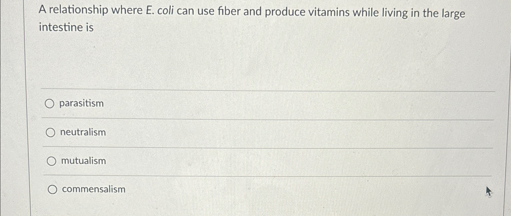 Solved A relationship where E. ﻿coli can use fiber and | Chegg.com