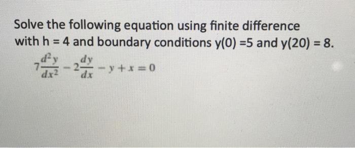 Solved Solve the following equation using finite difference | Chegg.com