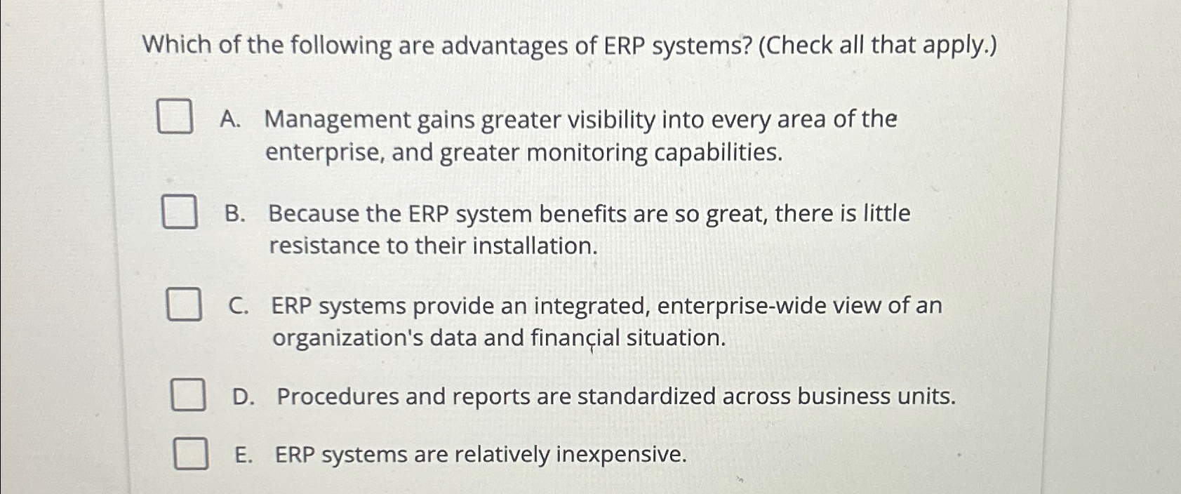 Solved Which of the following are advantages of ERP systems? | Chegg.com