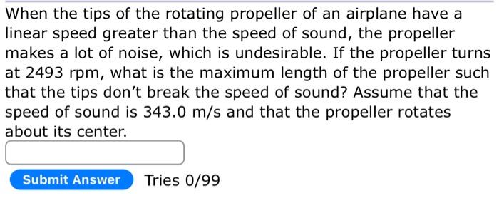 Solved When the tips of the rotating propeller of an | Chegg.com