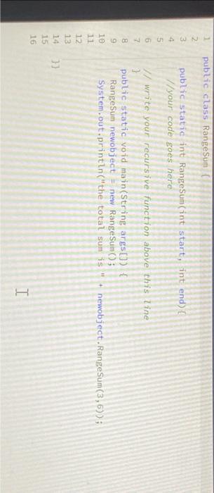 Solved pubtic class RangeSum pubiic static int RangeSum(int | Chegg.com Solved pubtic class RangeSum pubiic static int RangeSum(int | Chegg.com