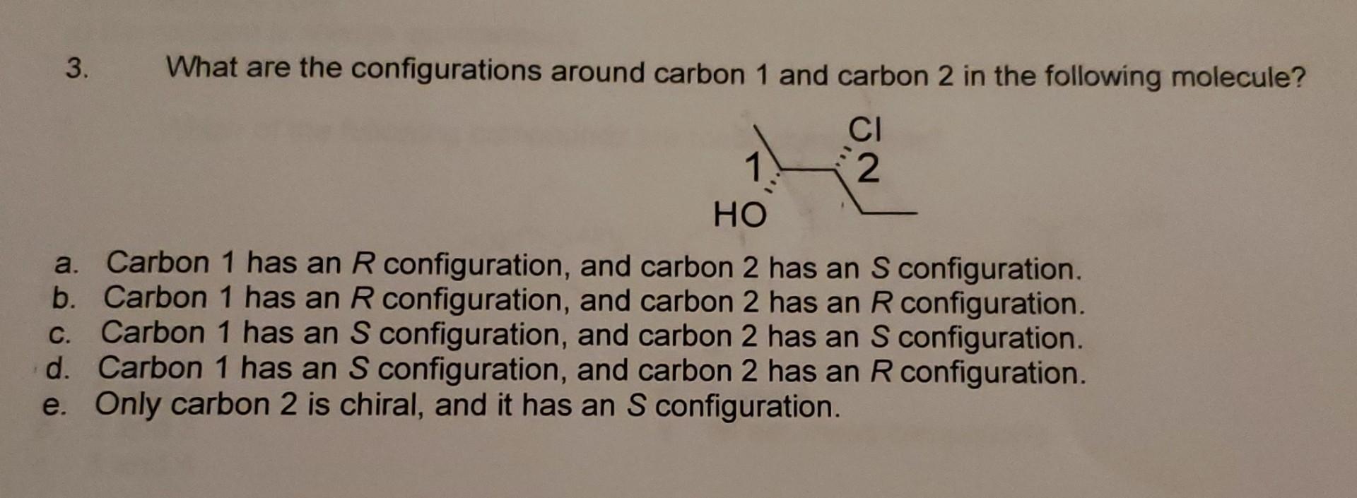 Solved 3. What are the configurations around carbon 1 and | Chegg.com