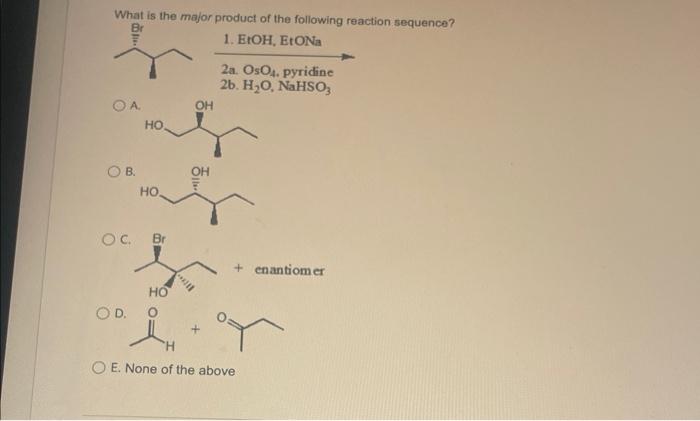 Solved What is the major product for the following reaction? | Chegg.com