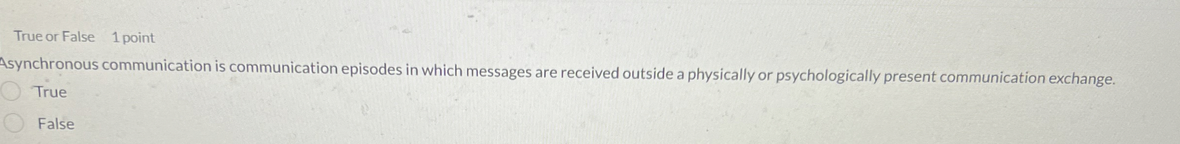 Solved Asynchronous communication is communication episodes | Chegg.com