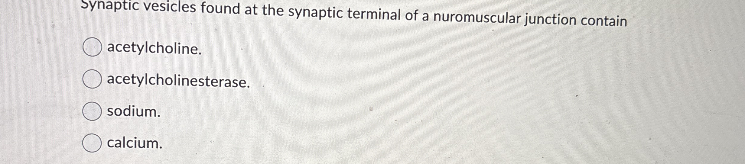 Solved synaptic vesicles found at the synaptic terminal of a | Chegg.com