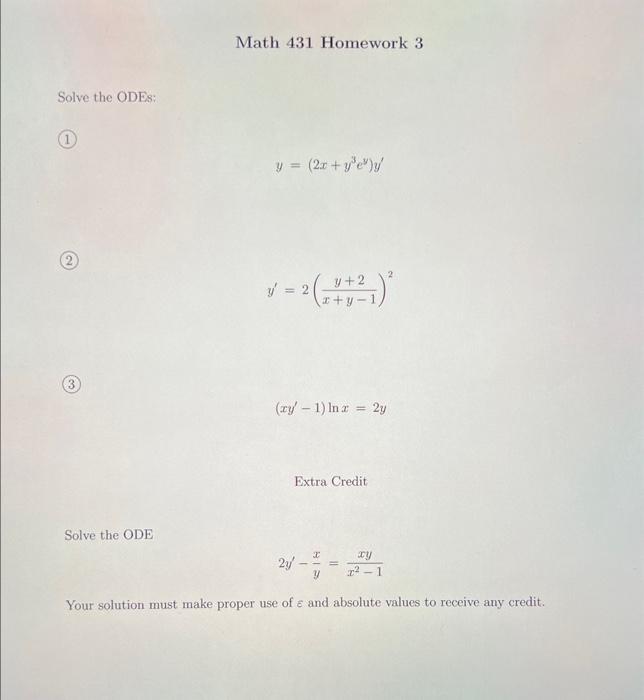 Solved Math 431 Homework 3 Solve the ODEs: (1) y=(2x+y3ey)y′ | Chegg.com