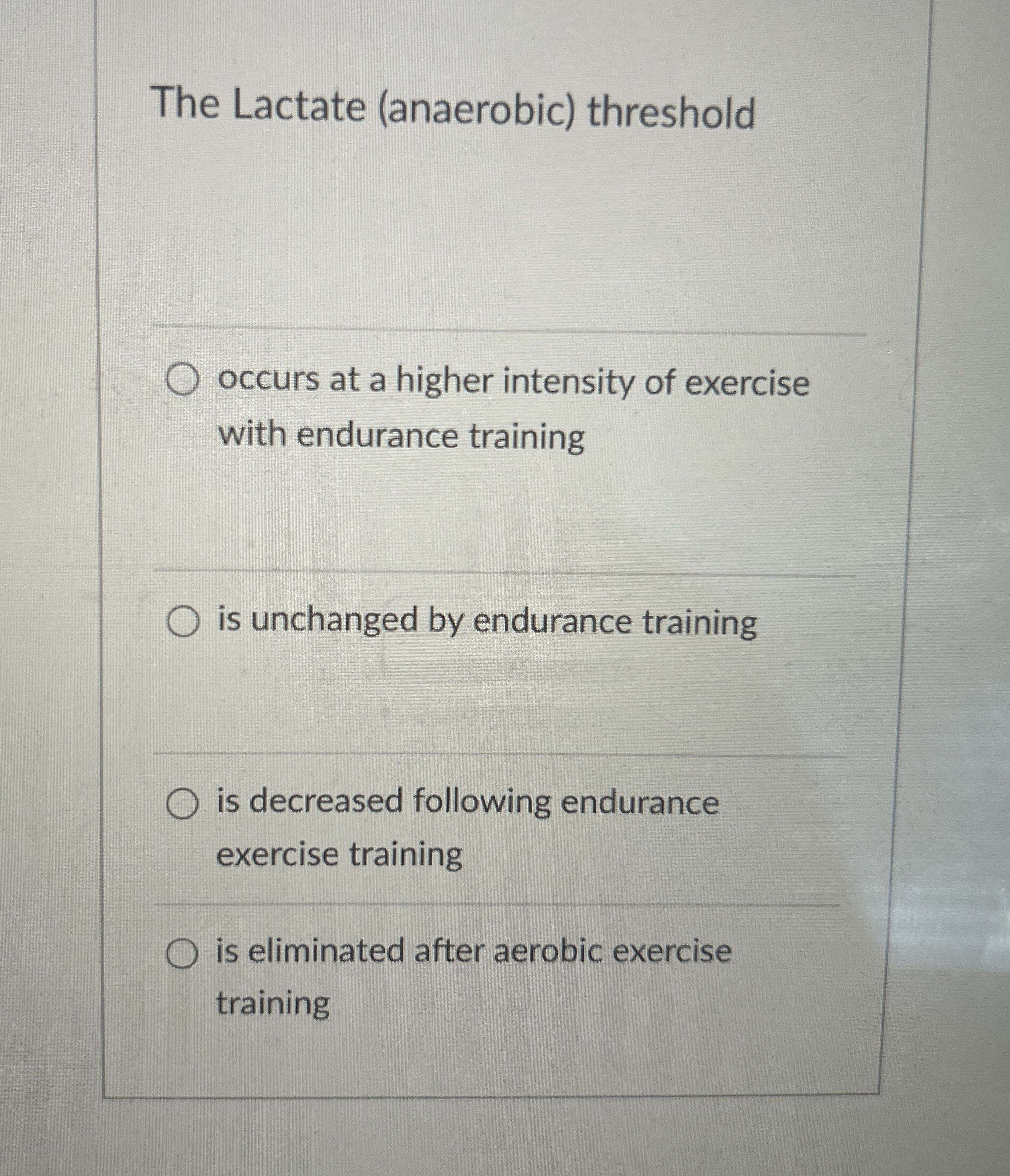 Solved The Lactate (anaerobic) ﻿thresholdoccurs at a higher | Chegg.com