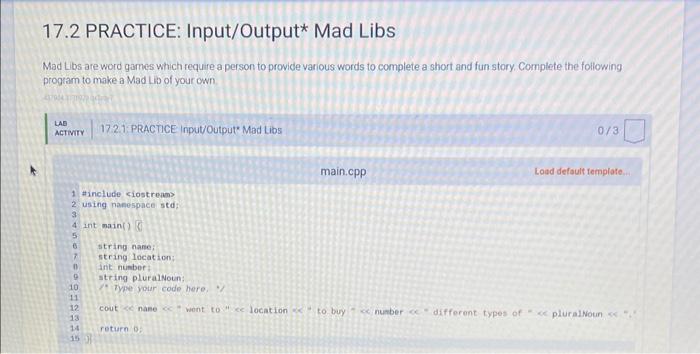 Solved 17.2 PRACTICE: Input/Output* Mad Libs Mad Libs are | Chegg.com