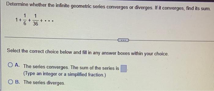 Solved Determine whether the infinite geometric series | Chegg.com