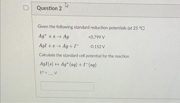 Solved Given the following standard reduction potentials (at | Chegg.com