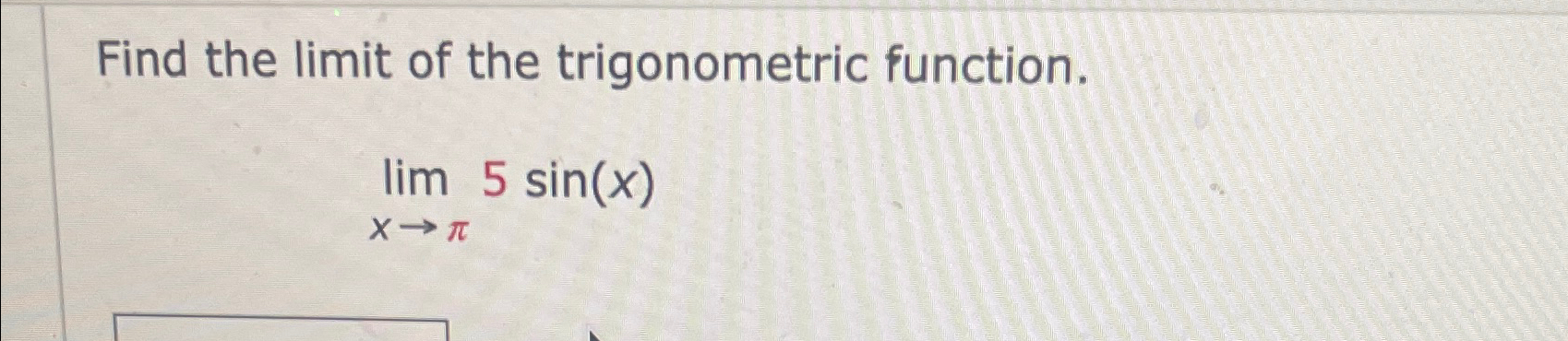 Solved Find the limit of the trigonometric | Chegg.com