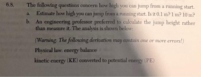 Solved 6.8. The following questions concern how high you can | Chegg.com