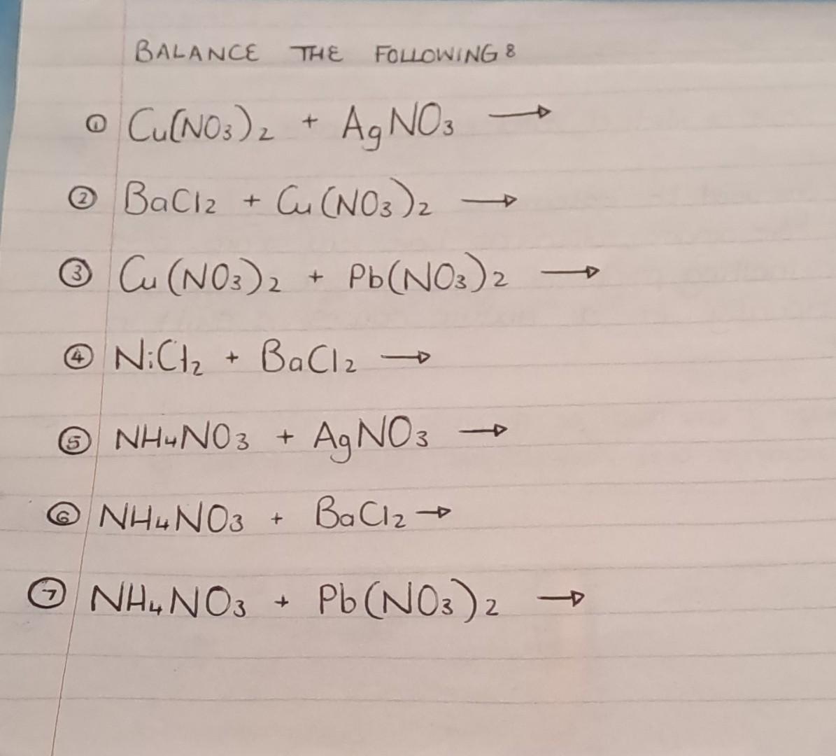 Solved BALANCE THE FOLNOWING 8 - Cu(NO3)2+AgNO3 (2) | Chegg.com