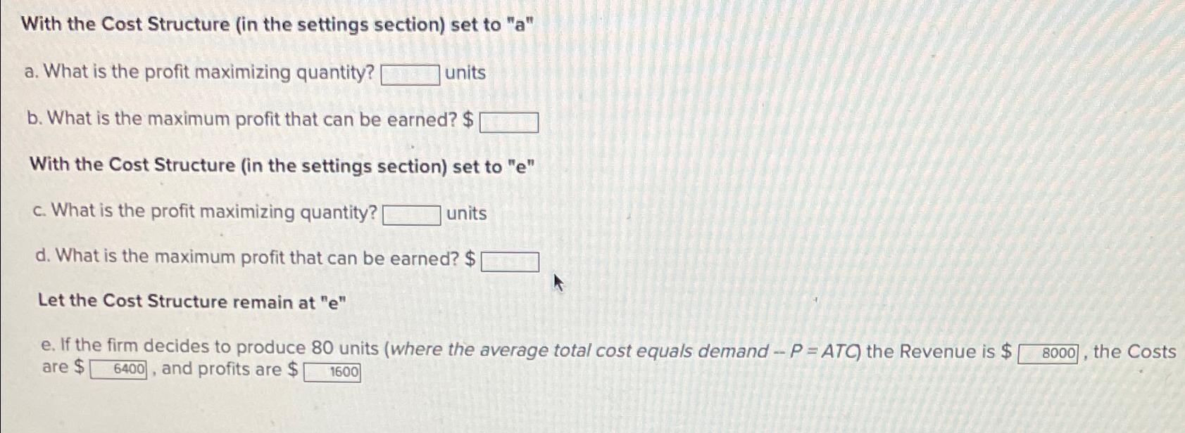 Solved With the Cost Structure (in the settings section) | Chegg.com