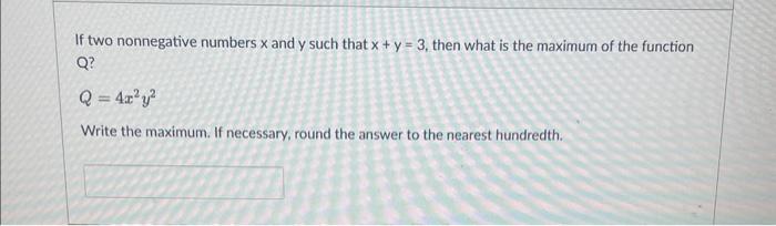 Solved If two nonnegative numbers x and y such that x+y=3, | Chegg.com
