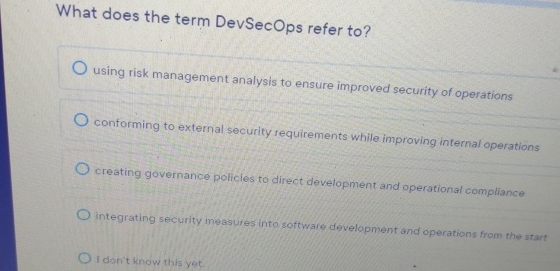 Solved What does the term DevSecOps refer to?using risk | Chegg.com