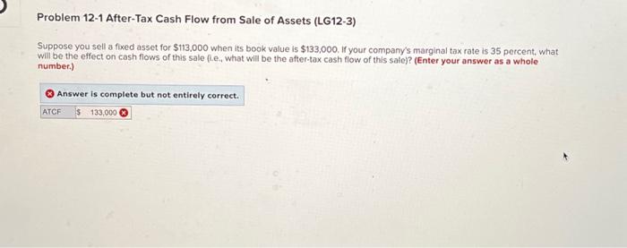 Solved Problem 12-1 After-Tax Cash Flow from Sale of Assets | Chegg.com Solved Problem 12-1 After-Tax Cash Flow from Sale of Assets | Chegg.com