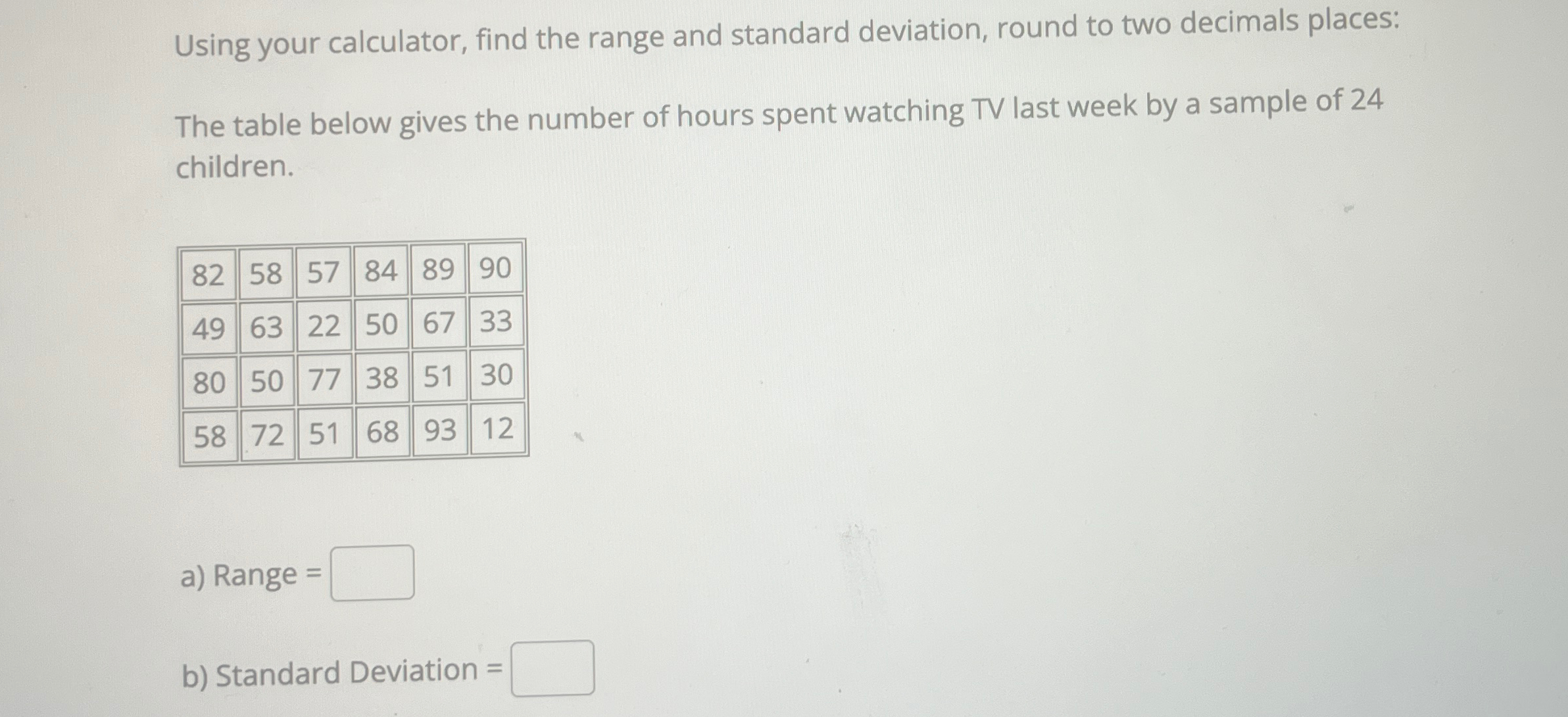 Using your calculator, find the range and standard | Chegg.com