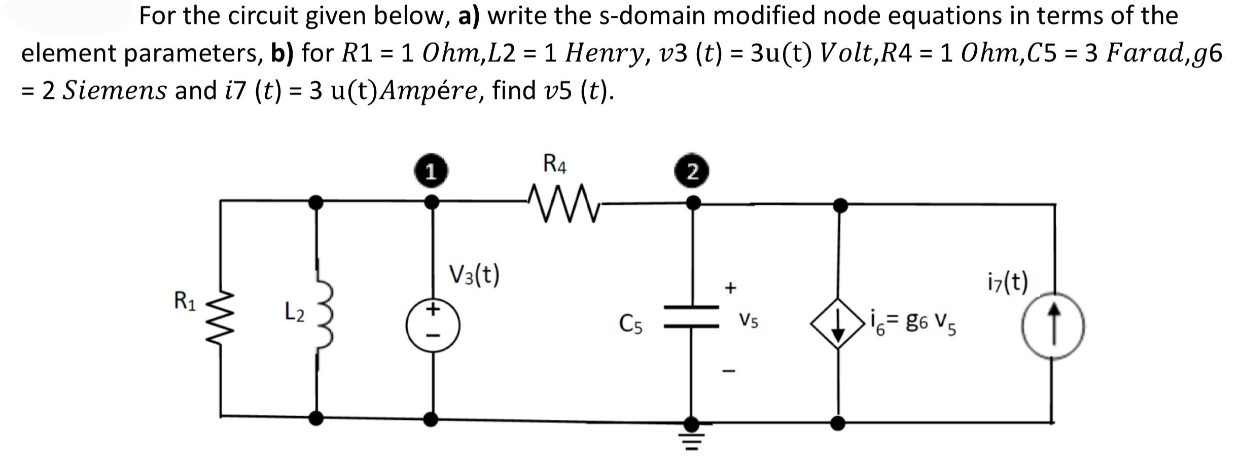 Solved For the circuit given below, a) ﻿write the s-domain | Chegg.com