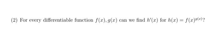 Solved (2) For every differentiable function f(x),g(x) can | Chegg.com