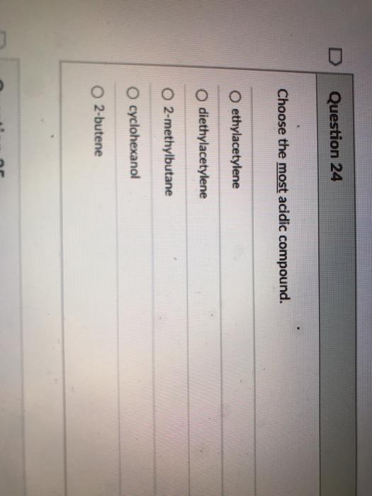 Solved Question 24 Choose the most acidic compound. O | Chegg.com