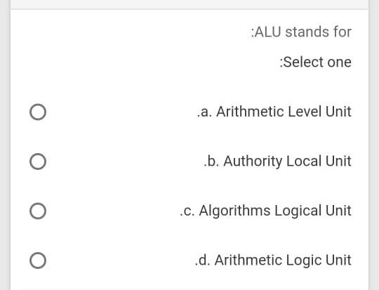 Solved :ALU stands for Select one .a. Arithmetic Level Unit | Chegg.com