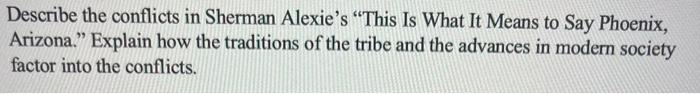 Describe the conflicts in Sherman Alexie's "This Is | Chegg.com