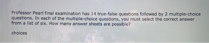 Solved Professor Pearl final examination has 14 true false | Chegg.com