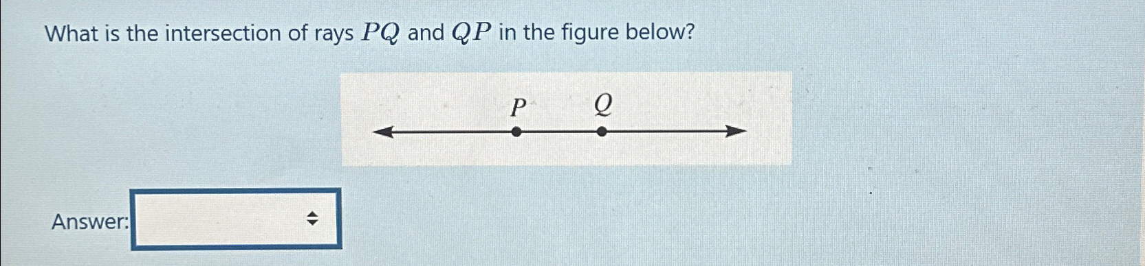 Solved What is the intersection of rays PQ and QP in the | Chegg.com