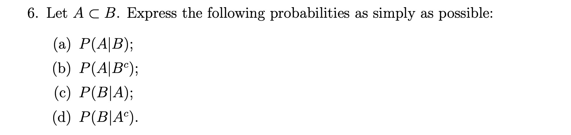Solved Let AsubB. Express the following probabilities as | Chegg.com