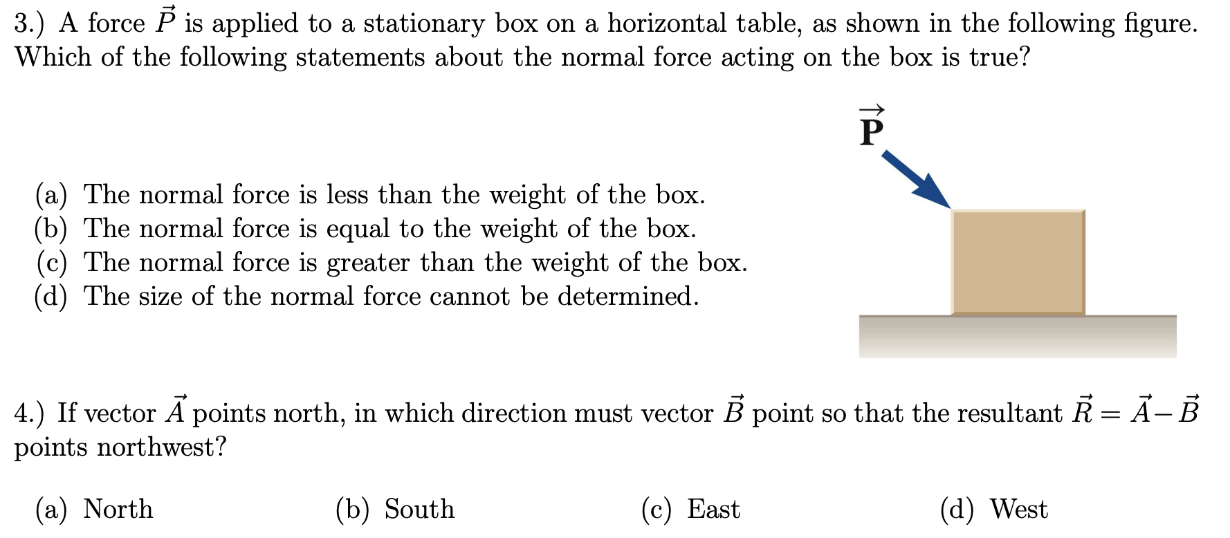 Solved 3.) ﻿A force vec(P) ﻿is applied to a stationary box | Chegg.com