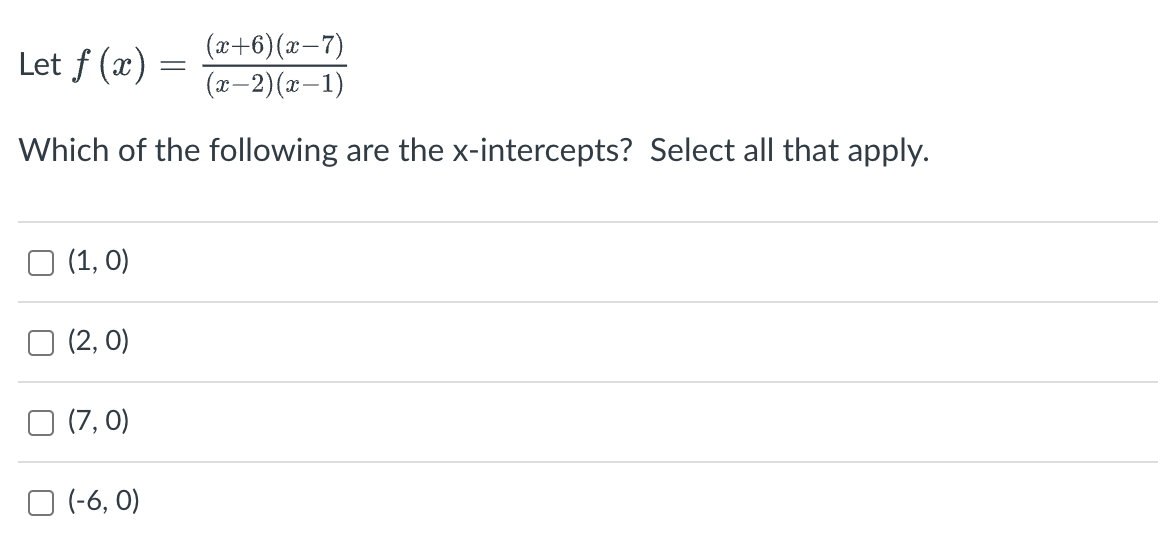 Solved Let f(x)=(x+6)(x-7)(x-2)(x-1)Which of the following | Chegg.com
