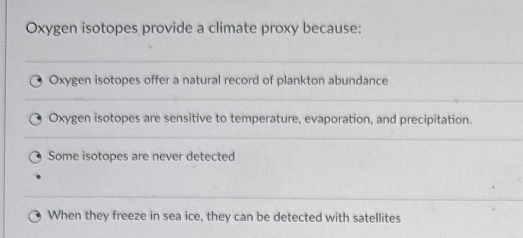 Solved Oxygen isotopes provide a climate proxy | Chegg.com