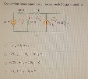 Solved Determine loop equation at supermesh (loops I2 ﻿and | Chegg.com