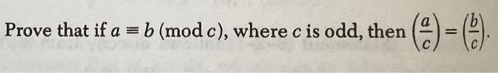 Solved Prove that if a≡b(modc), where c is odd, then | Chegg.com