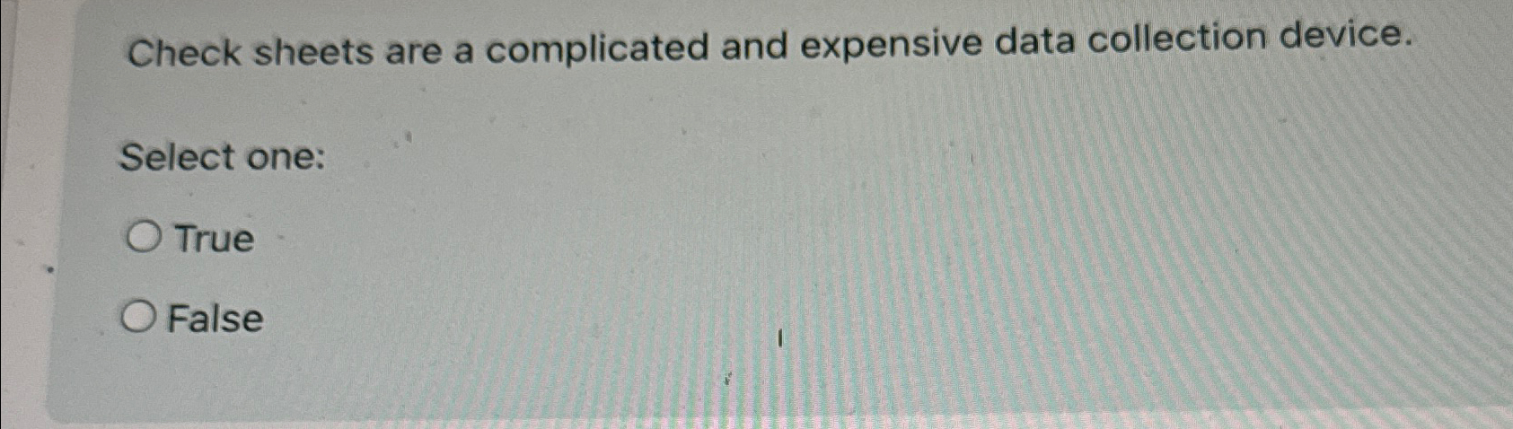 Solved Check sheets are a complicated and expensive data | Chegg.com
