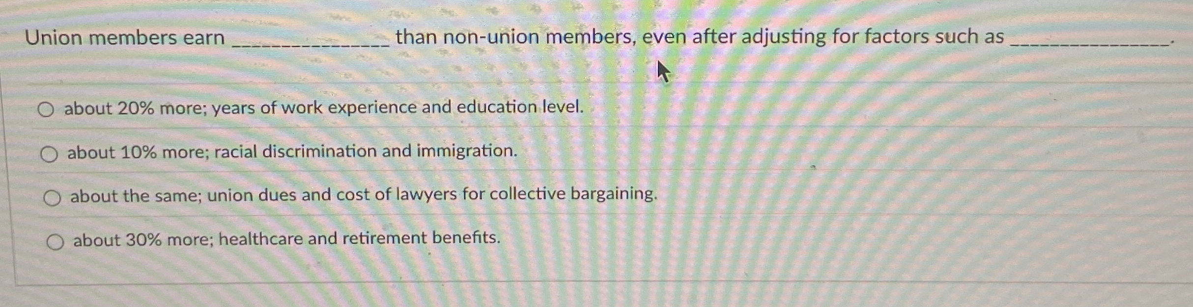 Solved Union members earn q, ﻿than non-union members, even | Chegg.com