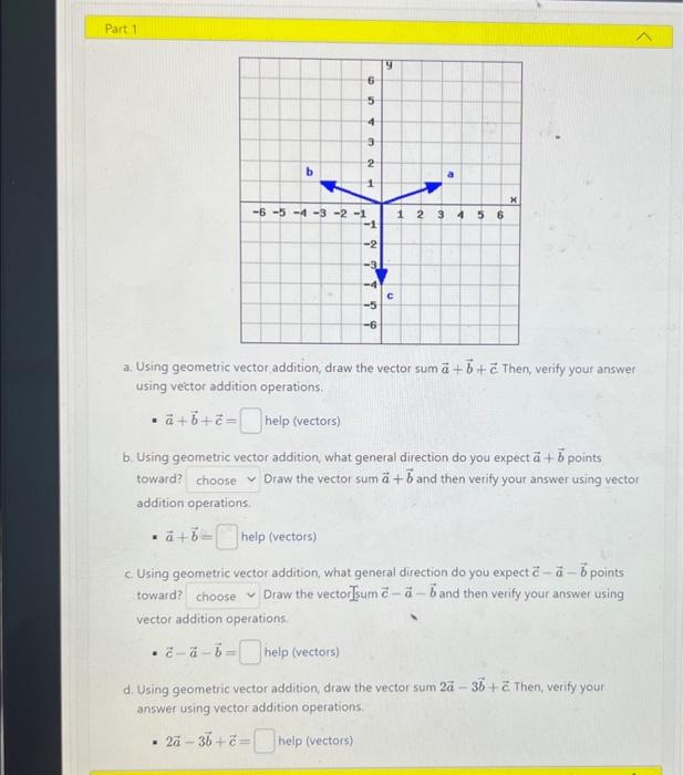 Solved Part 1 a. Using geometric vector addition, draw the | Chegg.com