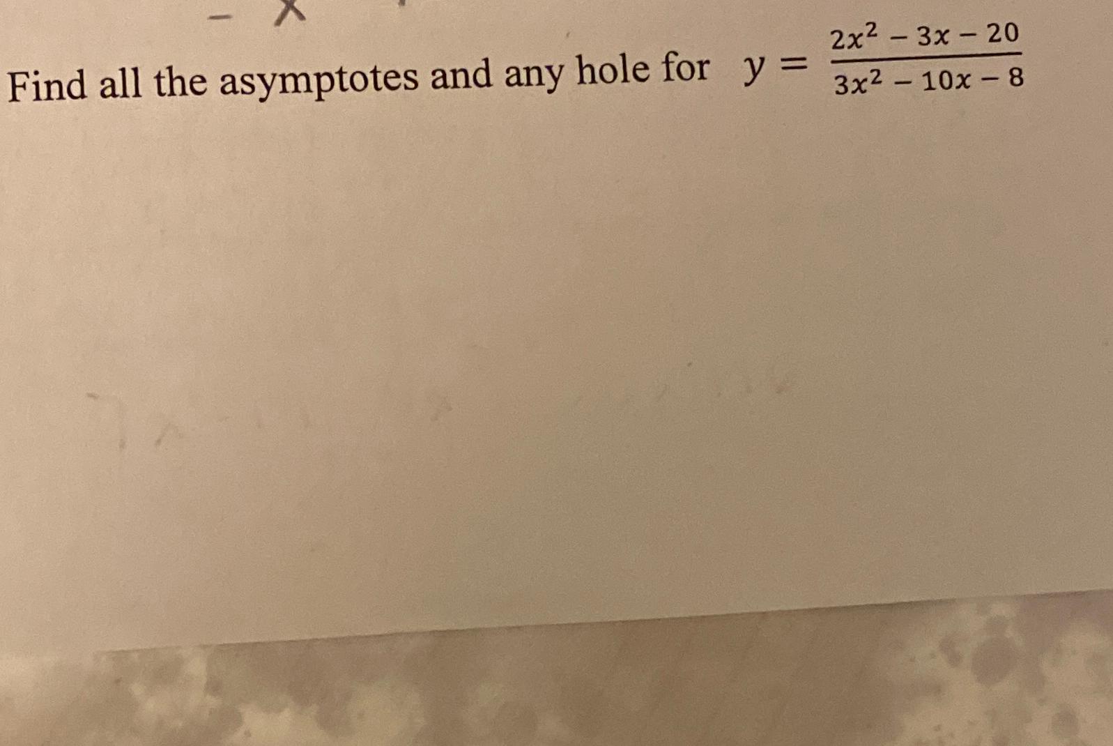 Solved Find all the asymptotes and any hole for | Chegg.com